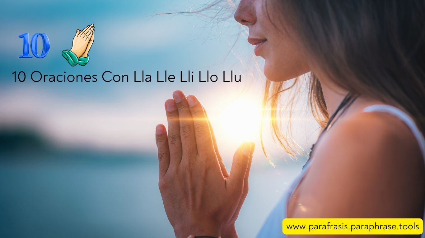 10 Oraciones Con Lla Lle Lli Llo Llu