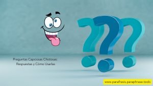 Preguntas Capciosas Chistosas: Respuestas y Cómo Usarlas - Paráfrasis