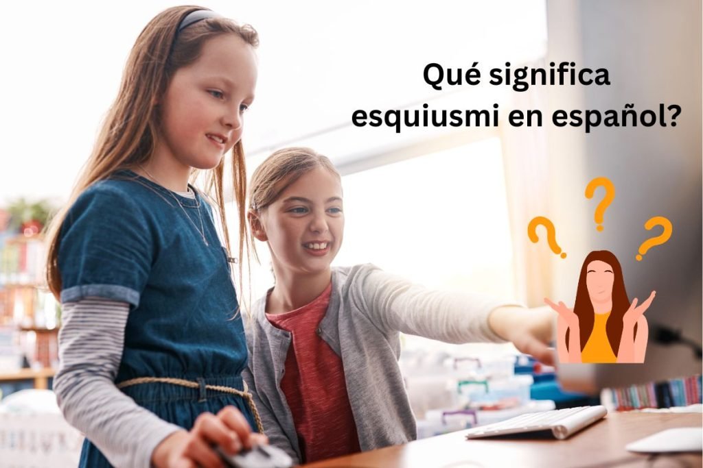Qué significa esquiusmi en español? | Explicación sencilla - Paráfrasis